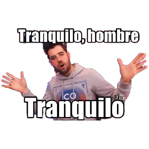 Tranquilo, hombre Tranquilo #180480 Sticker de WhatsApp - DescargarStickers