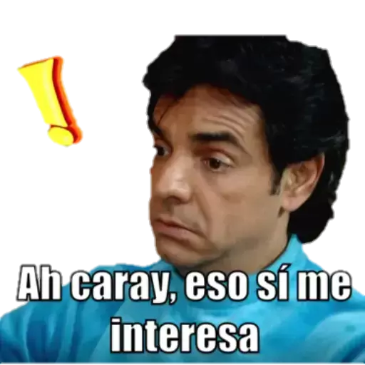 Sticker Ah Caray Eso Sí Me Interesa 338596 Png Descargarstickers