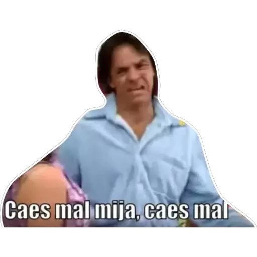Caes mal mija, caes mal Sticker de WhatsApp - DescargarStickers