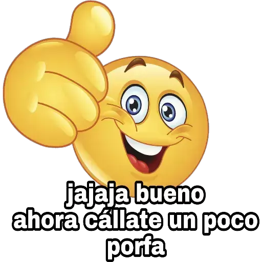 Sticker Jajaja bueno ahora cállate un poco porfa PNG - DescargarStickers