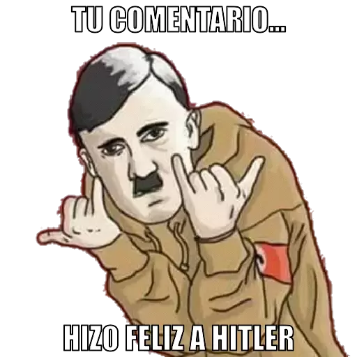 Sticker Tu comentario... Hizo feliz a Hitler PNG - DescargarStickers