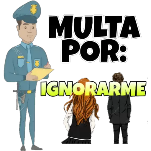 Multa por ignorarme Sticker de WhatsApp - DescargarStickers
