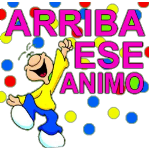 ARRIBA ESE ANIMO Sticker de WhatsApp - DescargarStickers