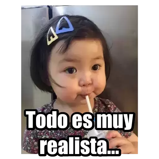 Sticker Todo es muy realista... PNG - DescargarStickers
