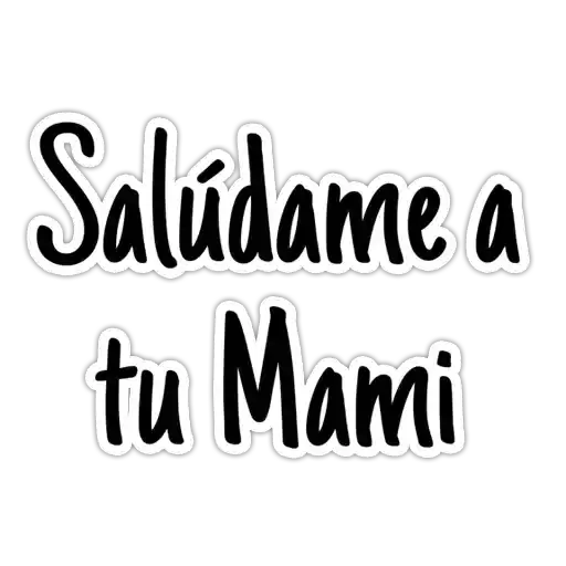 Salúdame a tu Mami Sticker de WhatsApp - DescargarStickers
