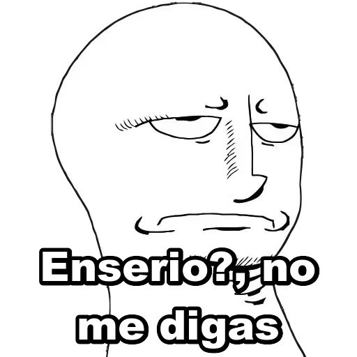 Enserio?, no me digas Sticker de WhatsApp - DescargarStickers