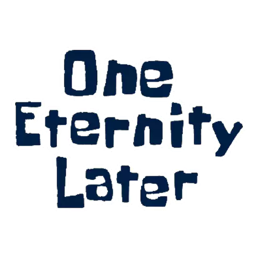 One Eternity Later (Una eternidad después) Sticker de WhatsApp ...