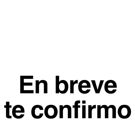 En breve te confirmo Sticker de WhatsApp - DescargarStickers