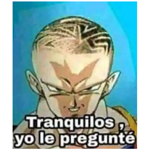 Tranquilos, yo le pregunte Sticker de WhatsApp - DescargarStickers