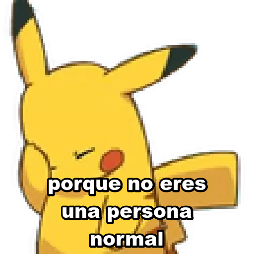 Porque no eres una persona normal Sticker de WhatsApp - DescargarStickers