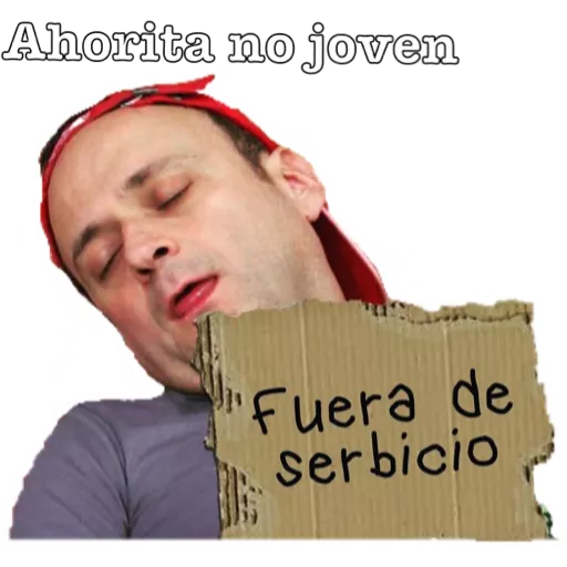 Ahorita no joven, fuera de servicio Sticker de WhatsApp - DescargarStickers