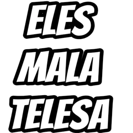 Sticker ELES MALA TELESA PNG - DescargarStickers