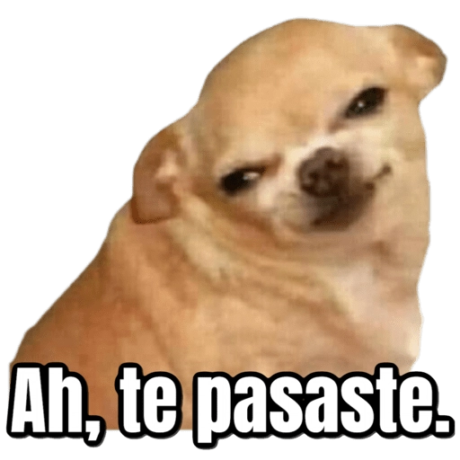 Ah, te pasaste. Sticker de WhatsApp - DescargarStickers