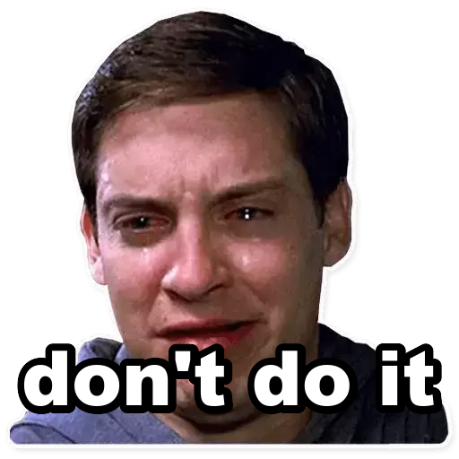 Don\'t do it Sticker de WhatsApp - DescargarStickers