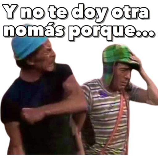 Y No Te Doy Otra Nomás Porque Sticker De Whatsapp Descargarstickers
